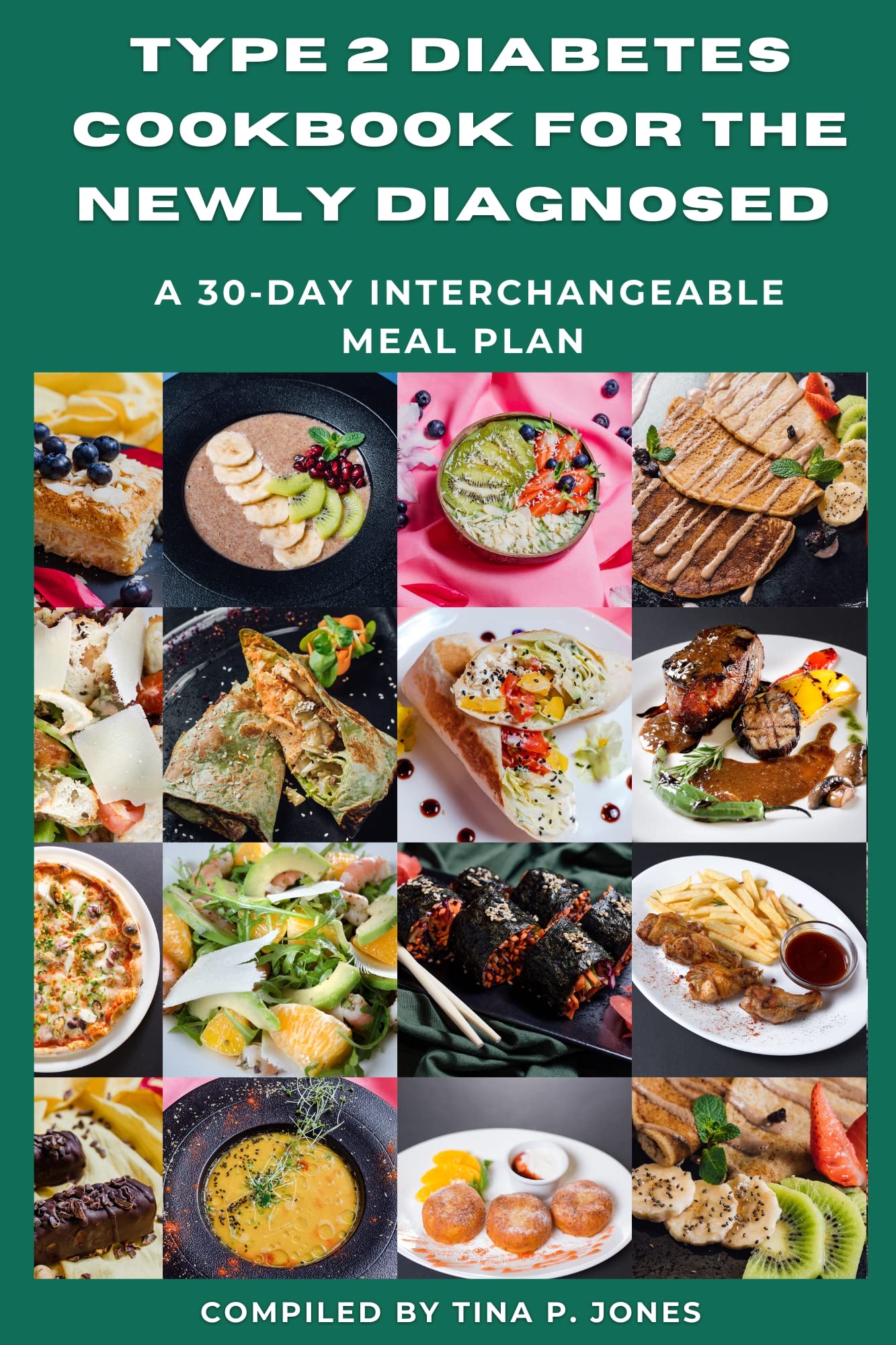 Type 2 Diabetes Cookbook for the Newly Diagnosed: A 30-day ...