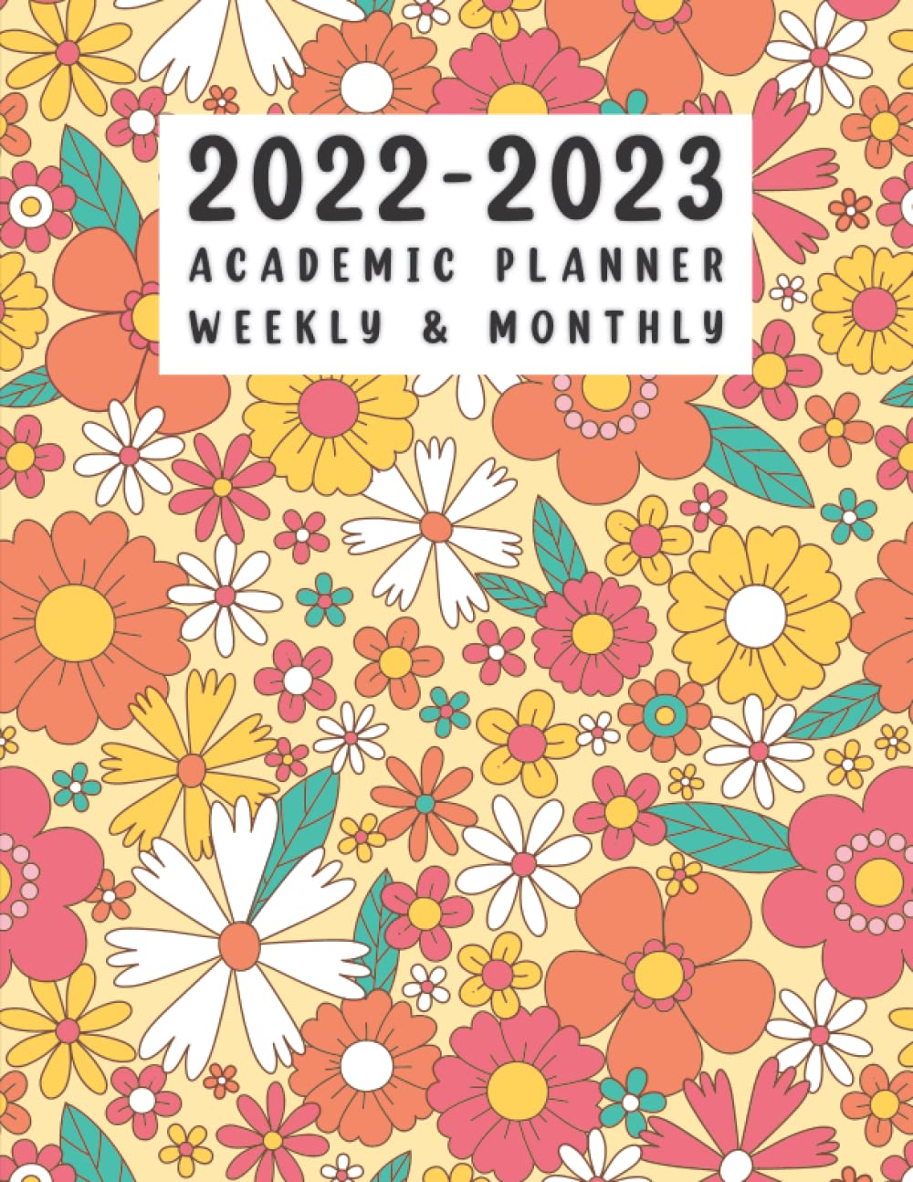 2022-2023 Academic Planner Weekly & Monthly: Weekly & Monthly Planner ...
