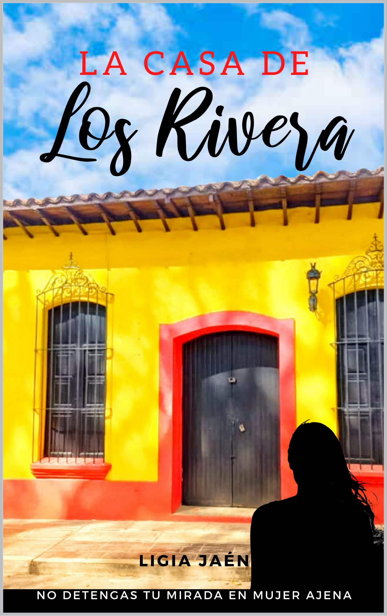 La casa de los Rivera: No detengas tu mirada en mujer ajena by Ligia ...