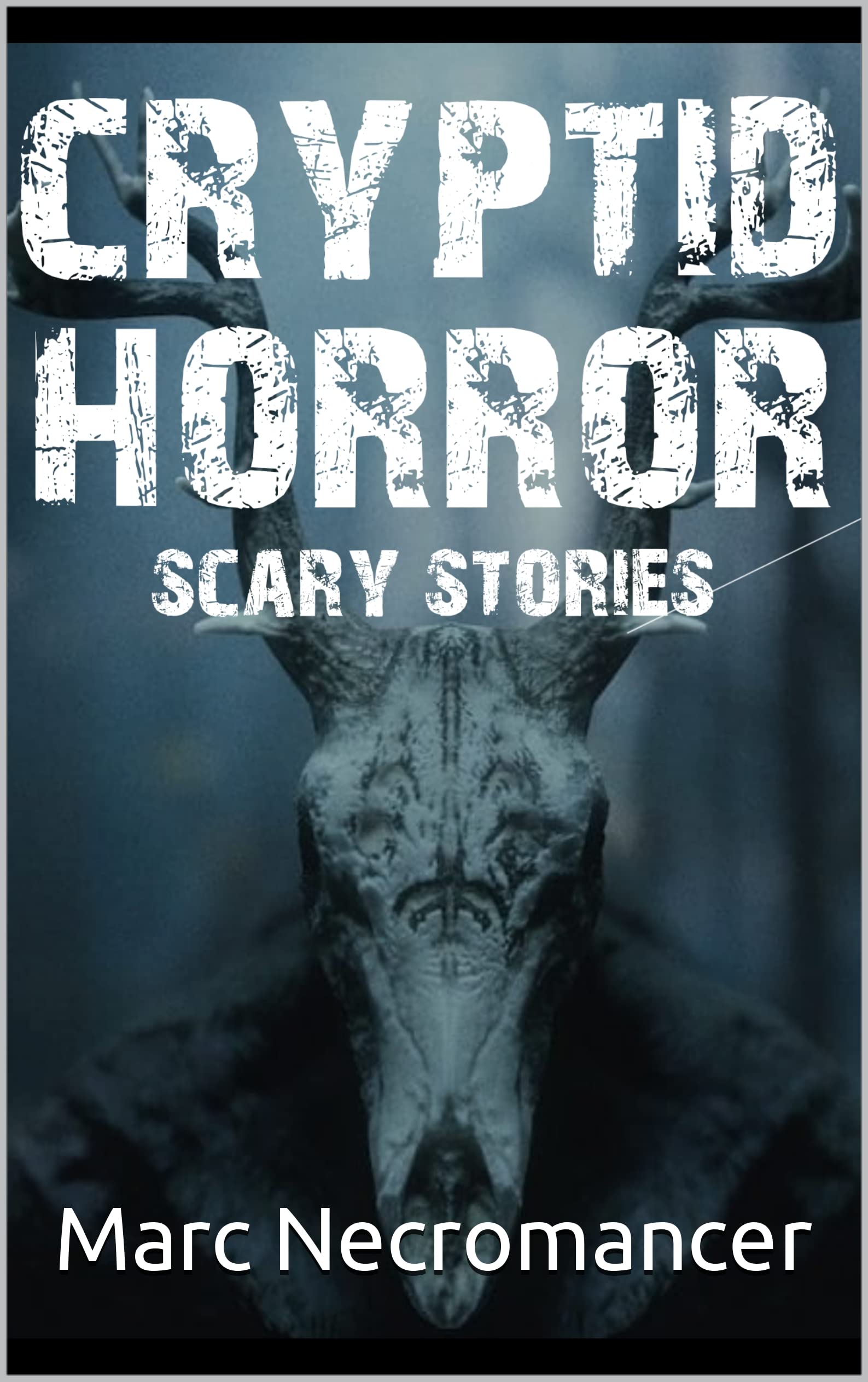SCARY CRYPTID HORROR STORIES : VOL. 2 by Marc Necromancer | Goodreads