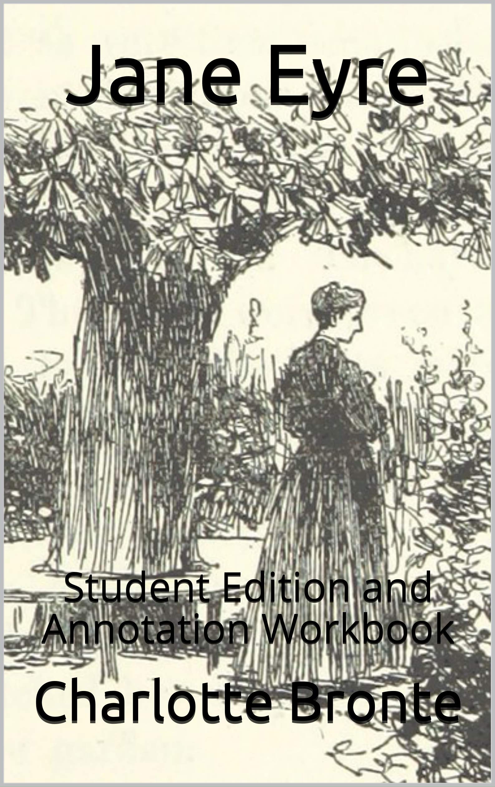 Jane Eyre: Student Edition and Annotation Workbook by Charlotte Brontë ...