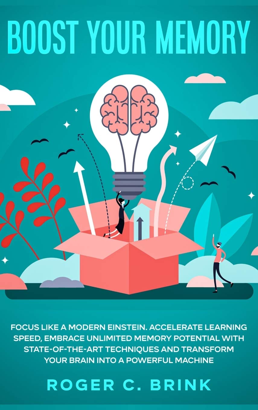 Boost Your Memory and Focus Like a Modern Einstein: Accelerate Learning ...