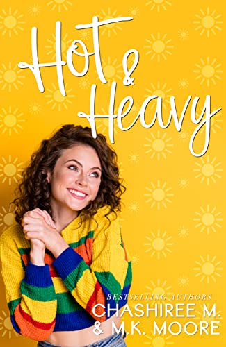 Hot and Heavy (Love is in the Air, #7) by ChaShiree M. | Goodreads