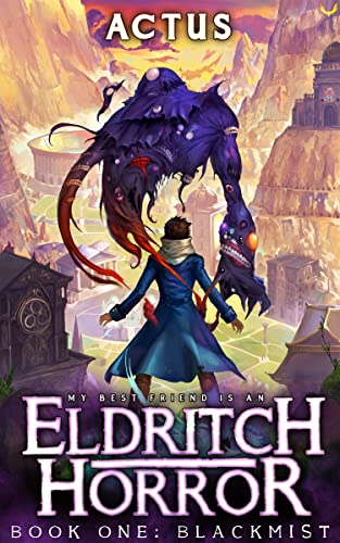 Blackmist (My Best Friend is an Eldritch Horror #1) by Actus | Goodreads