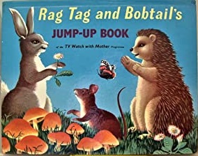 Rag Tag and Bobtail's Jump-up Book by Louise Cochrane | Goodreads