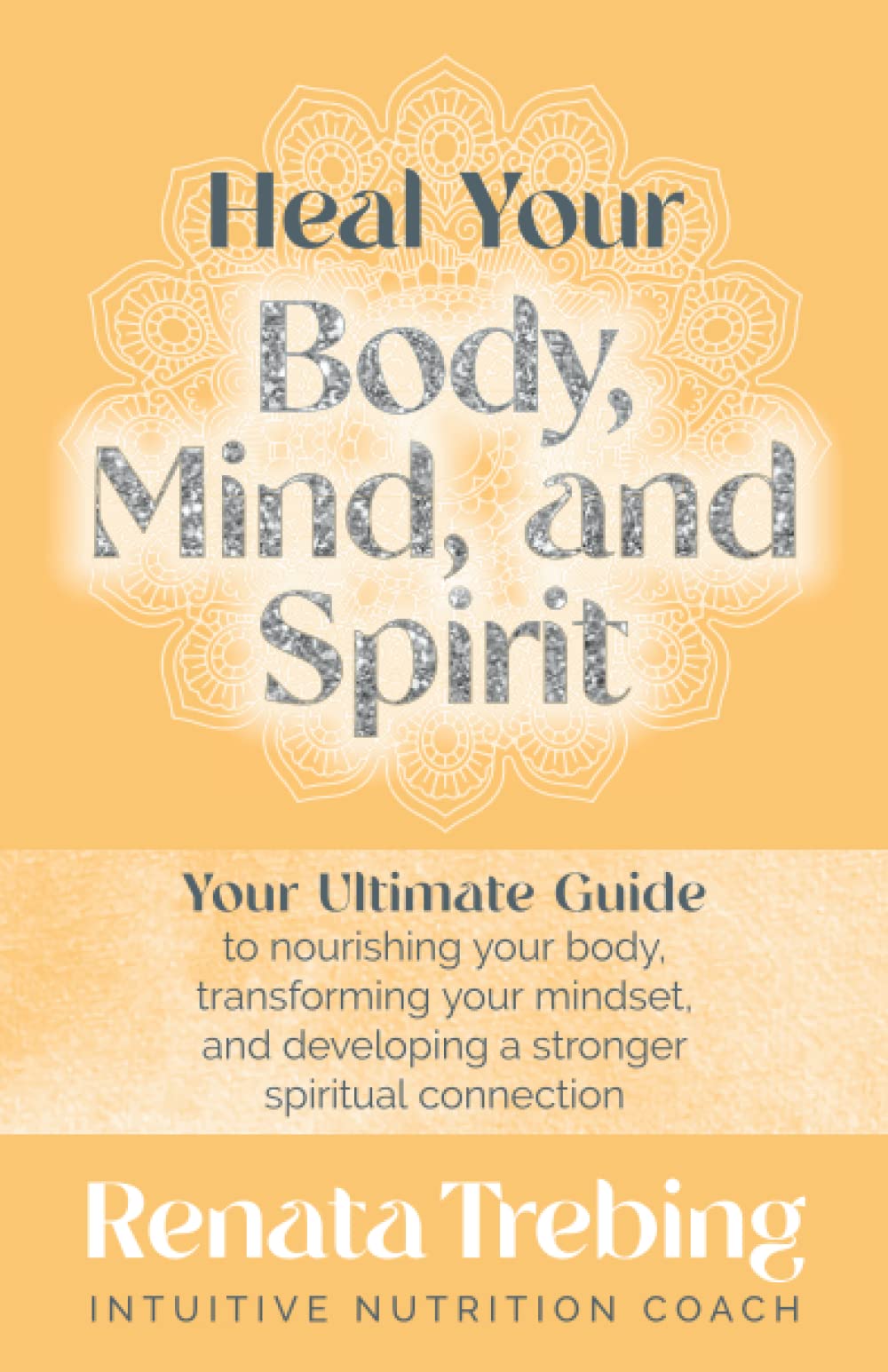 Heal Your Body, Mind, and Spirit: Your Ultimate Guide to Nourishing ...