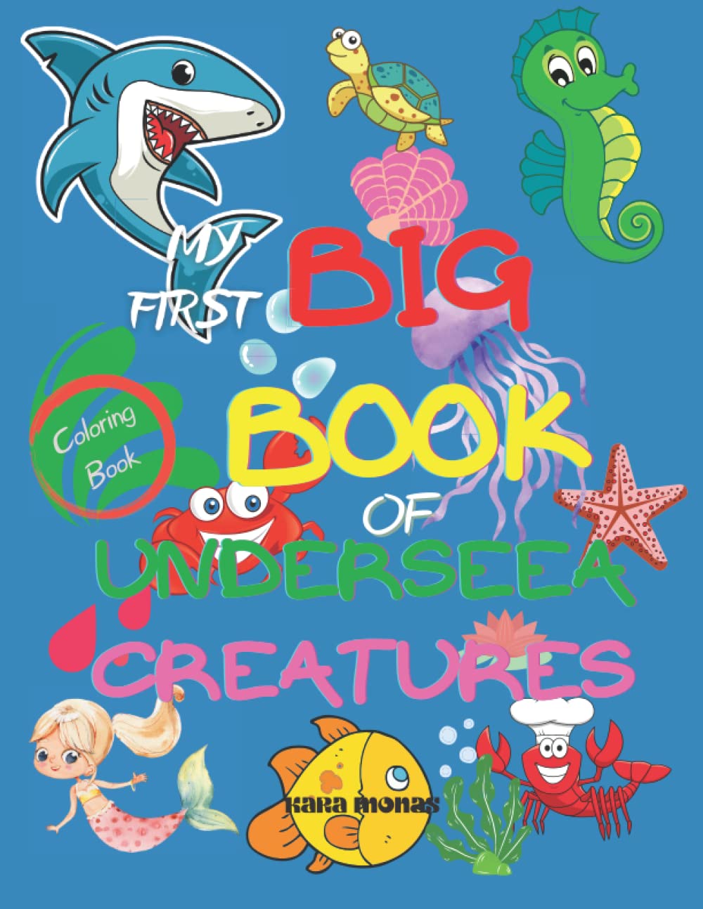 My First Big Book of Undersea Creatures: asy to color cute sea ...