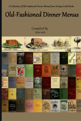 Old-Fashioned Dinner Menus by Edith Wells | Goodreads