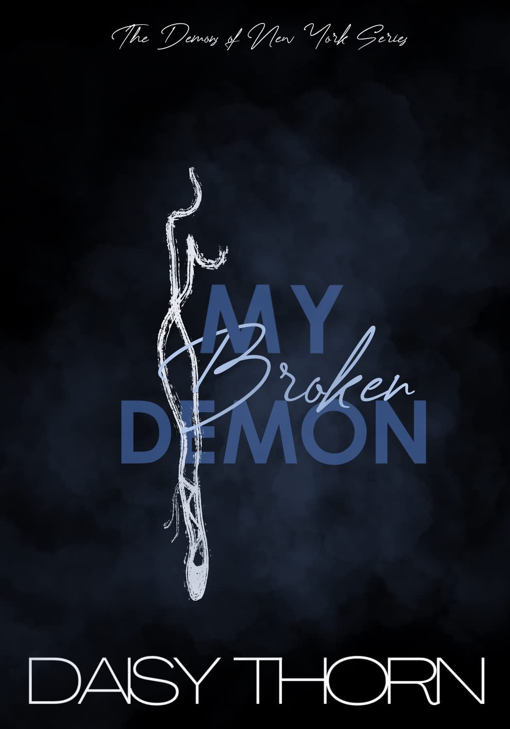My Broken Demon (The Demons of New York, #1) by Daisy Thorn | Goodreads