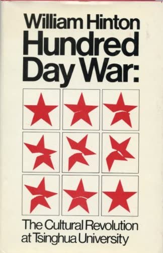 Hundred Day War: The Cultural Revolution at Tsinghua University by ...