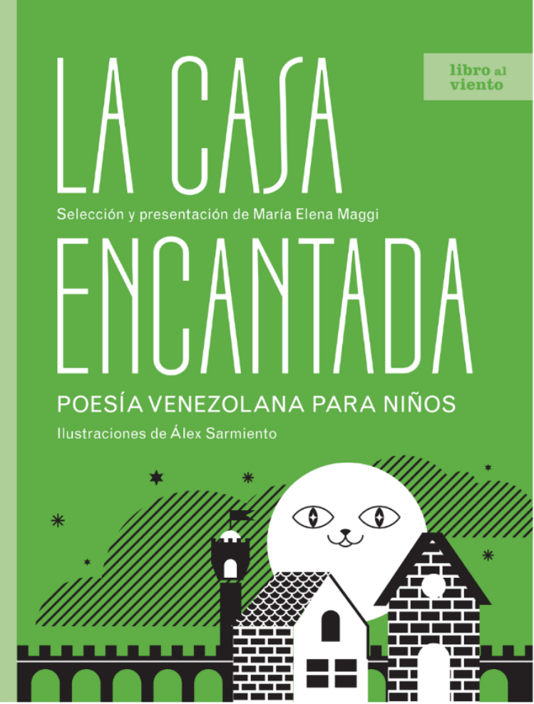 La casa encantada. Poesía venezolana para niños by Alex Sarmiento ...