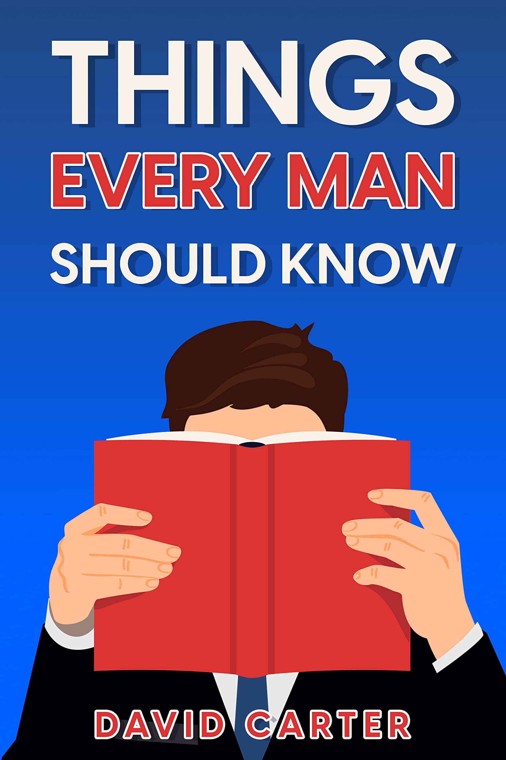 Things Every Man Should Know By David Carter Goodreads things-every-man-should-know-by-david-carter-goodreads