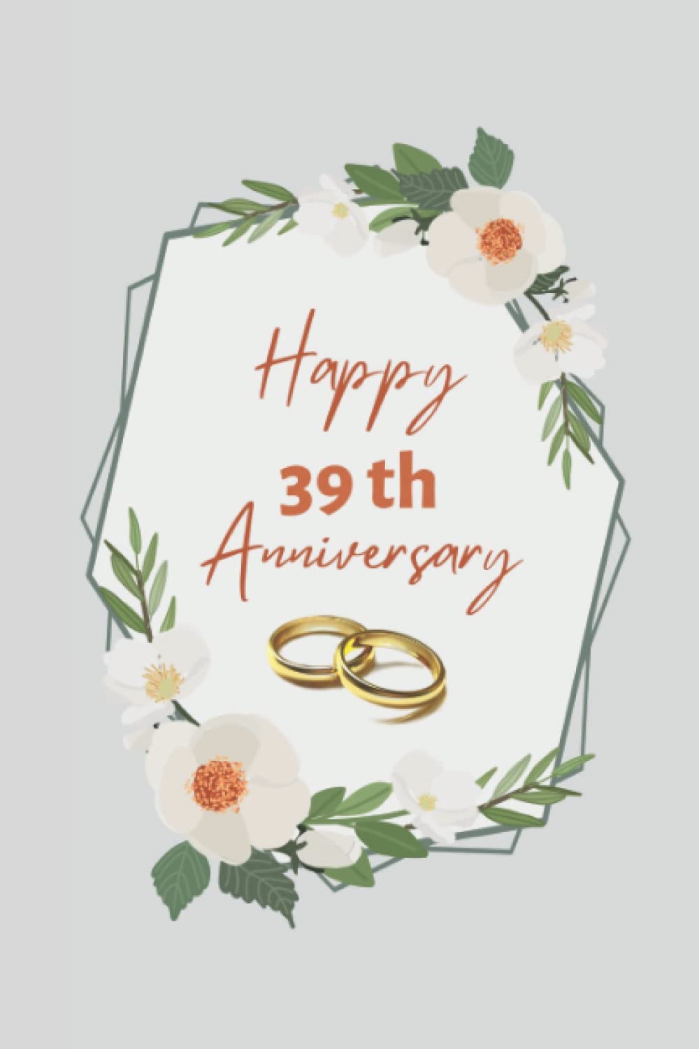 Happy 39th Anniversary: This Beautiful Notebook is a gift For Loved ...