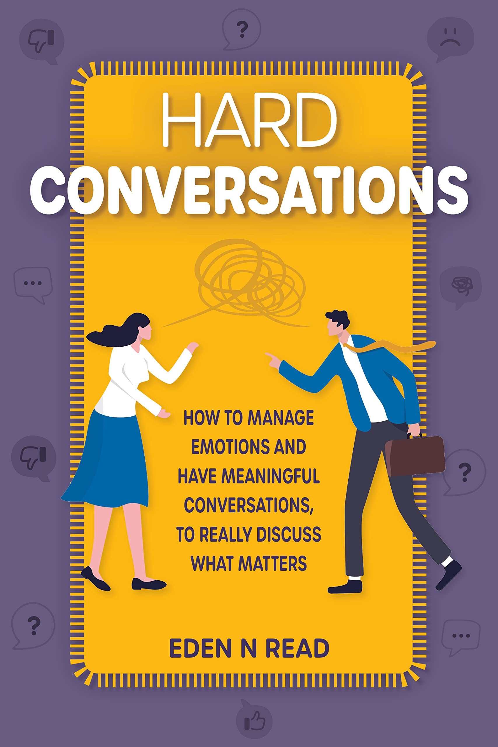 Hard Conversations: How To Manage Emotions and Have Meaningful ...