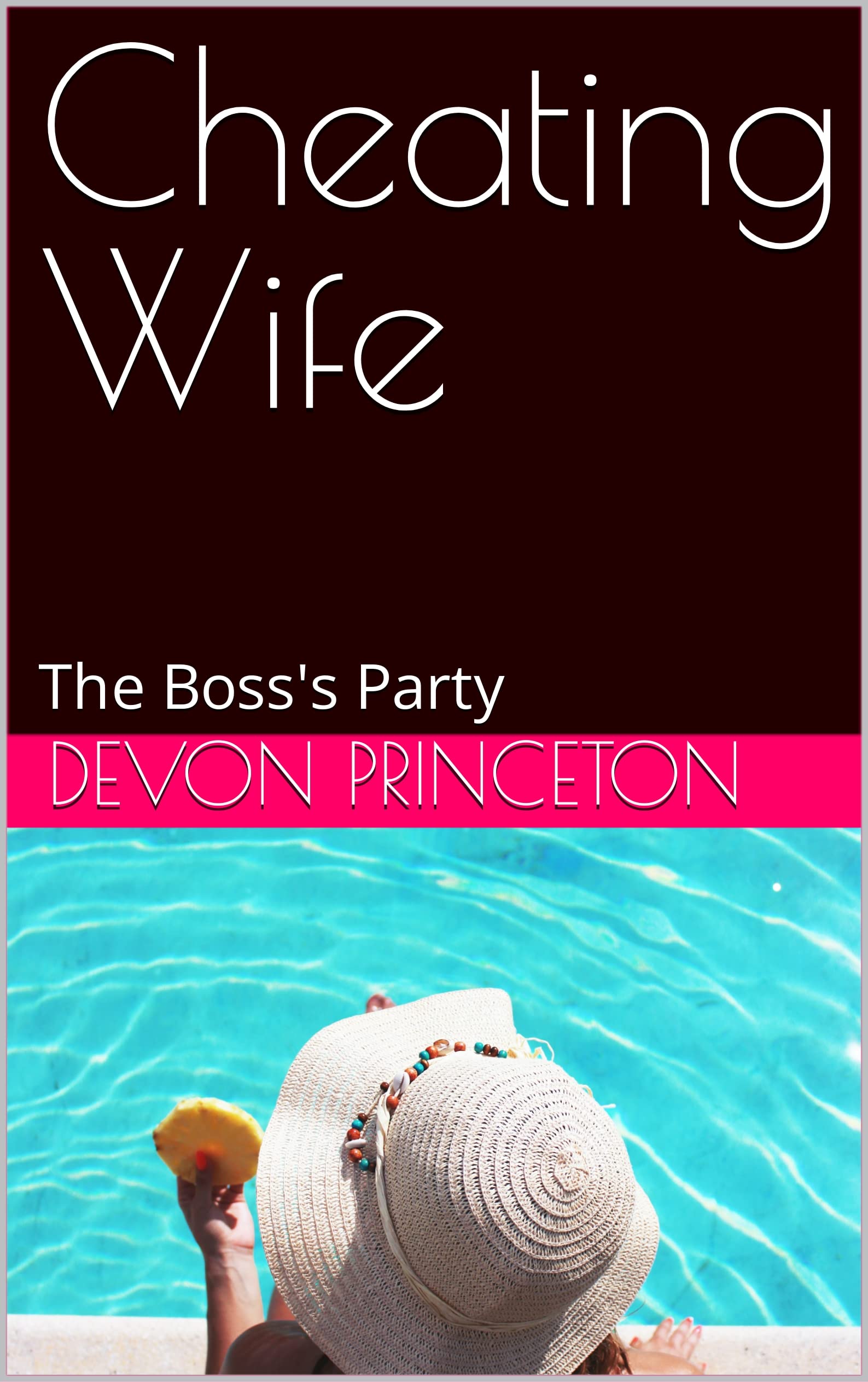 Cheating Wife: The Boss's Party by Devon Princeton | Goodreads