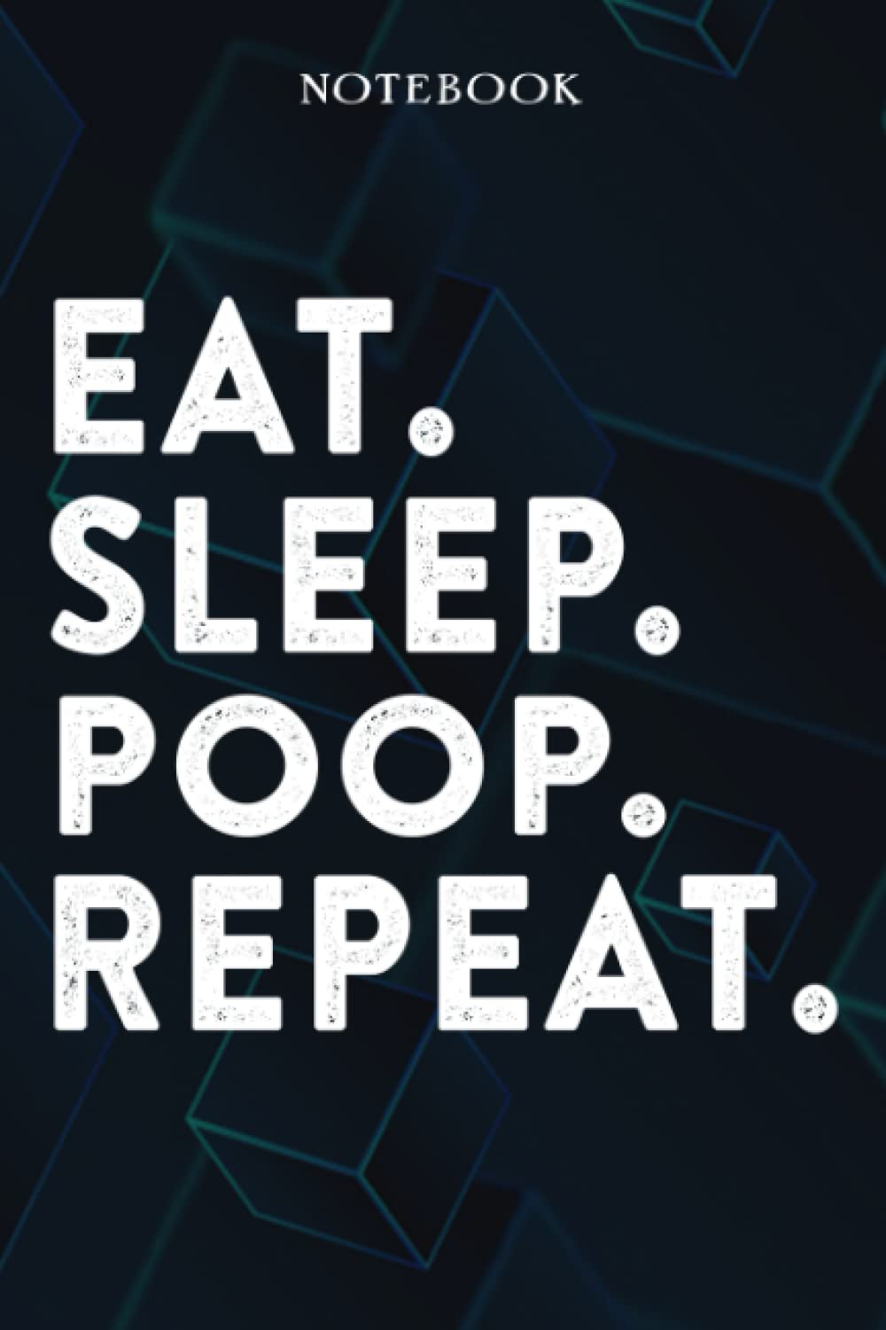 Eat Sleep Poop Repeat Mom Birthday Gifts Funny - Eat Sleep Eat Sleep ...