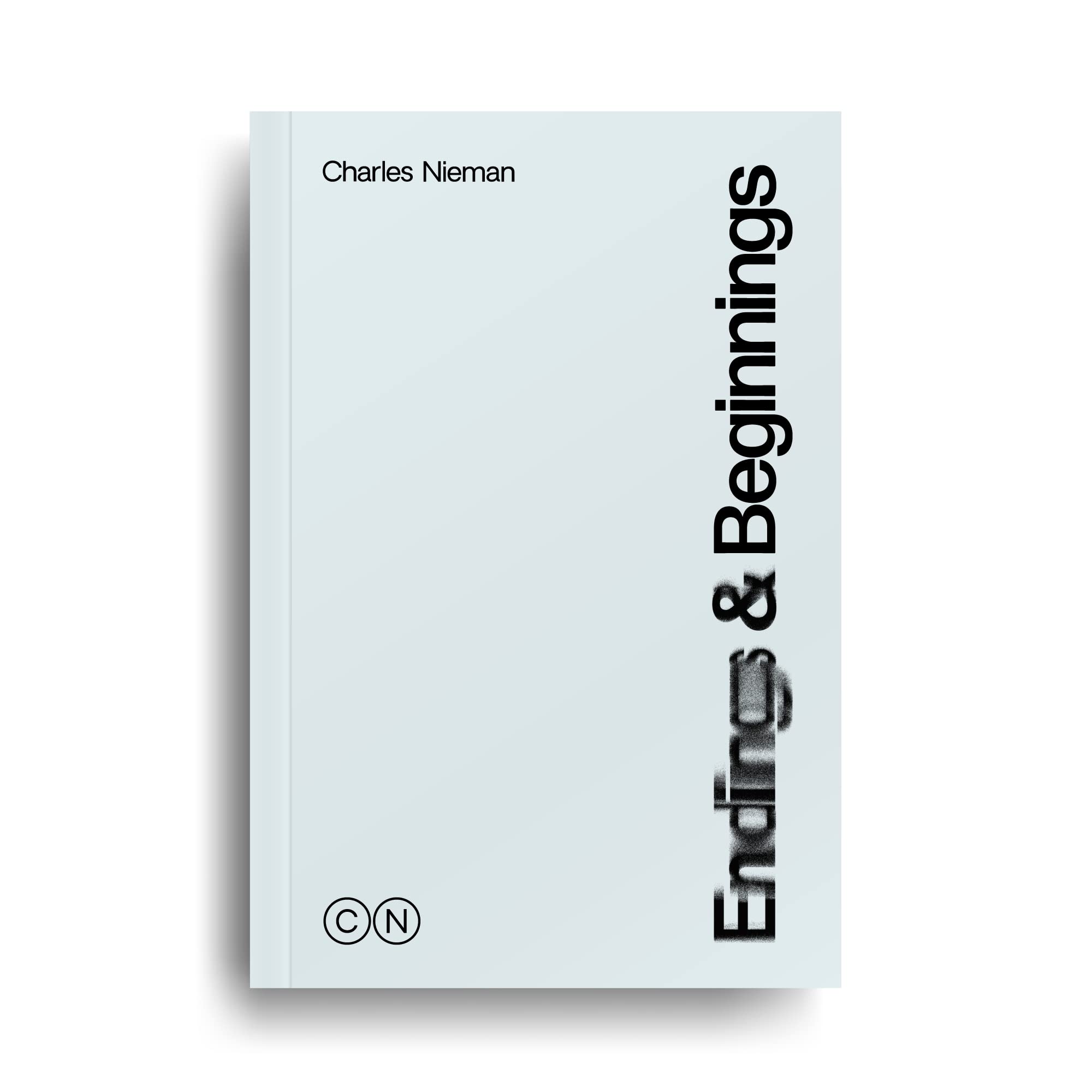 Endings and Beginnings by Charles Nieman | Goodreads