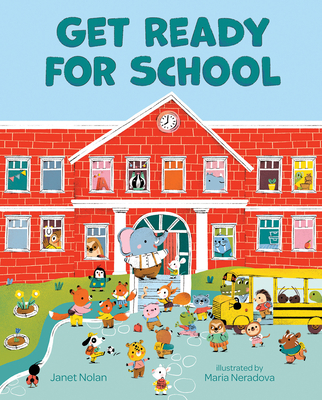 Get Ready for School by Janet Nolan | Goodreads