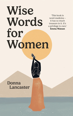 Wise Words for Women by Donna Lancaster | Goodreads