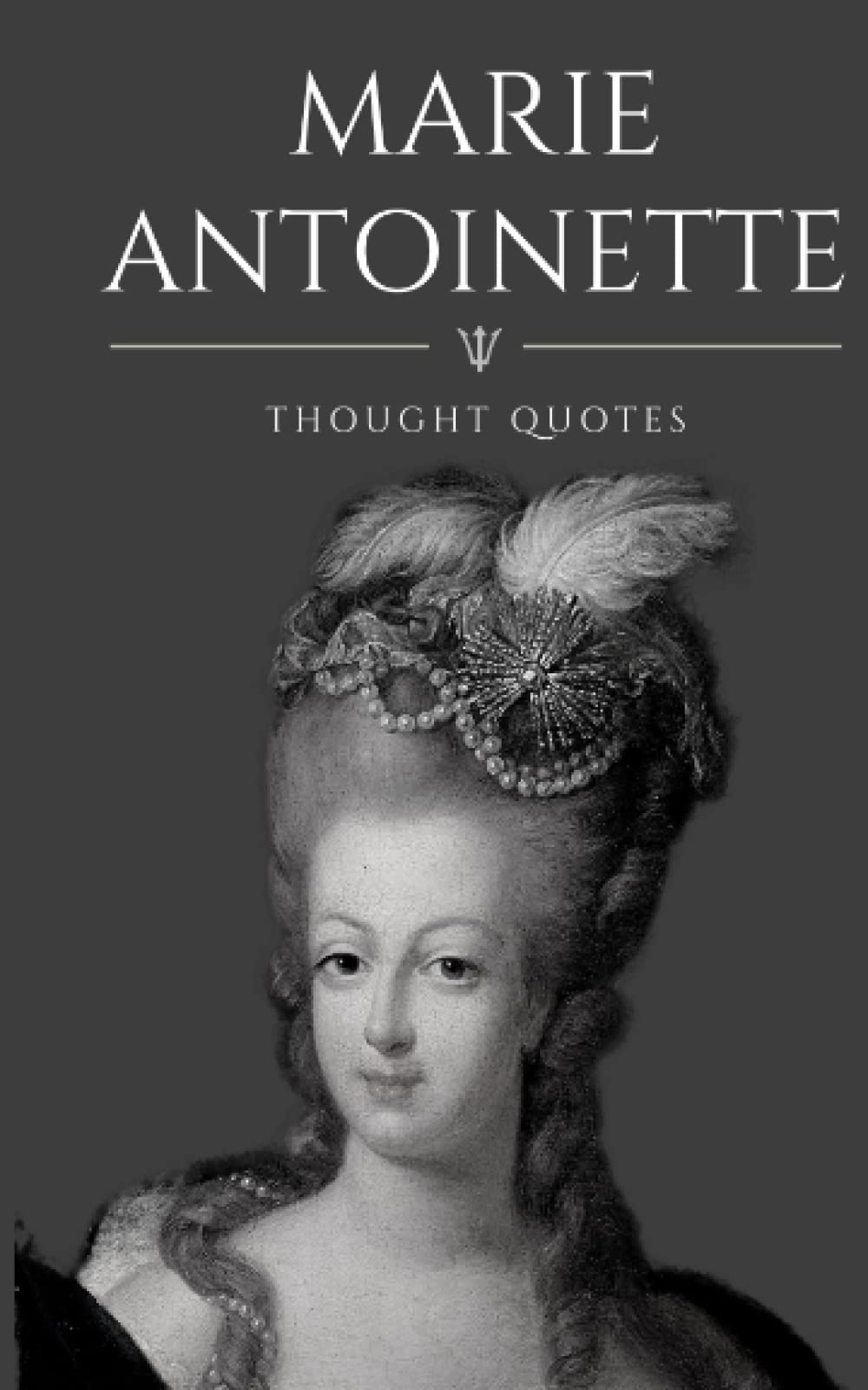 Marie Antoinette Biography Book at Grace Makin blog