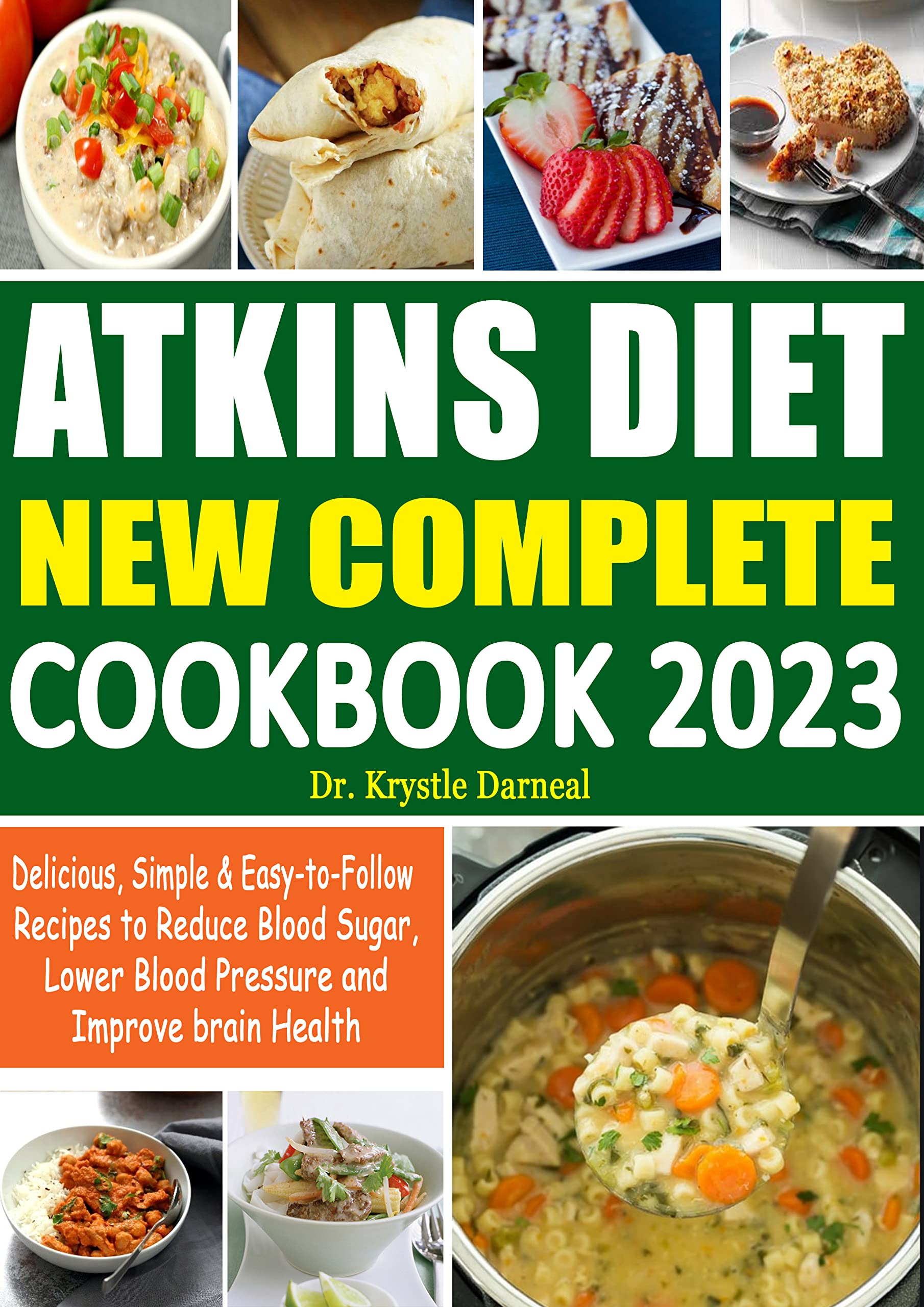 Atkins Diet New Complete Cookbook 2023: Delicious, Simple & Easy-to ...