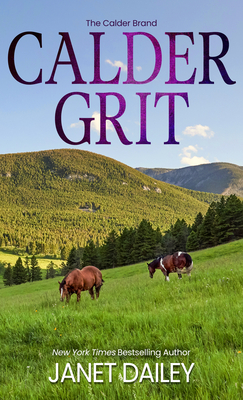 Calder Grit (Calder Brand, 2) by Janet Dailey | Goodreads