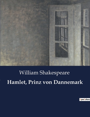 Hamlet, Prinz von Dannemark (German Edition) by William Shakespeare ...