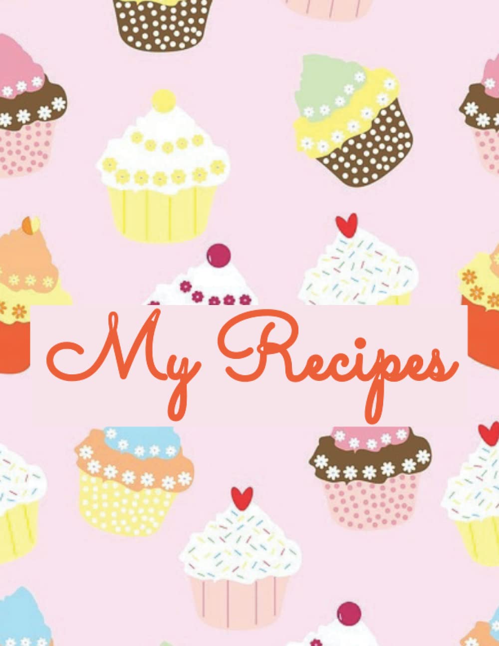 My recipes: blank recipes notebook, 120 pages (8.5"x11") by Simou Kdp ...
