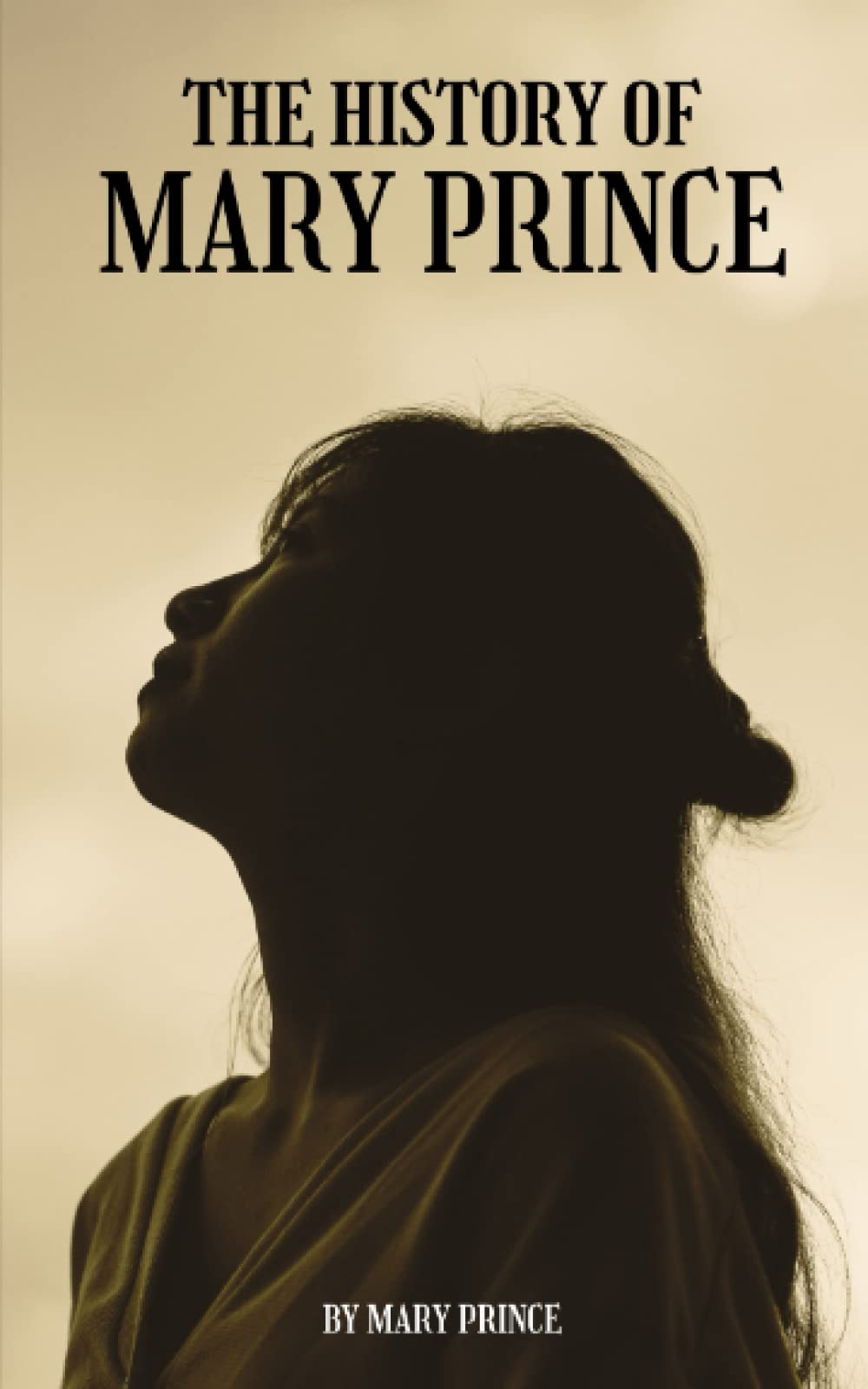 The History of Mary Prince: The 1831 slavery and african american novel ...