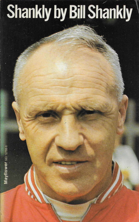 Shankly: Story of One of Soccer's Immortals by Bill Shankly | Goodreads