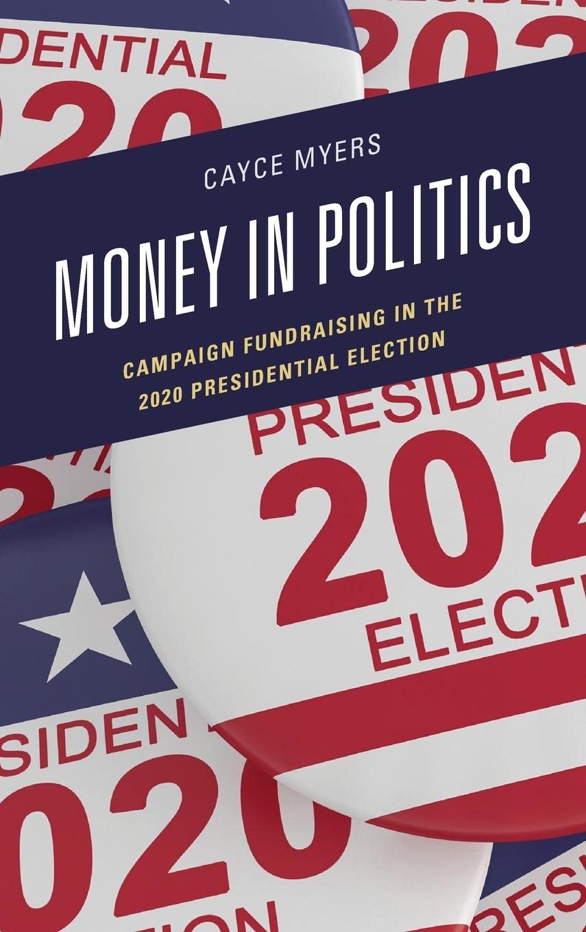Money in Politics: Campaign Fundraising in the 2020 Presidential ...