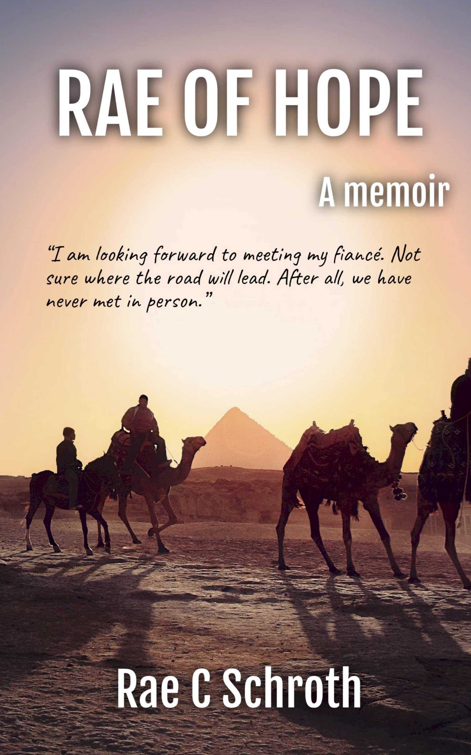 Rae of Hope: A Memoir by Rae C Schroth | Goodreads