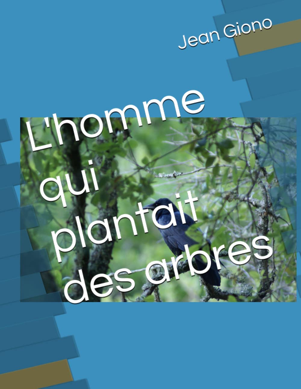 L'homme qui plantait des arbres (French Edition) by Jean Giono | Goodreads