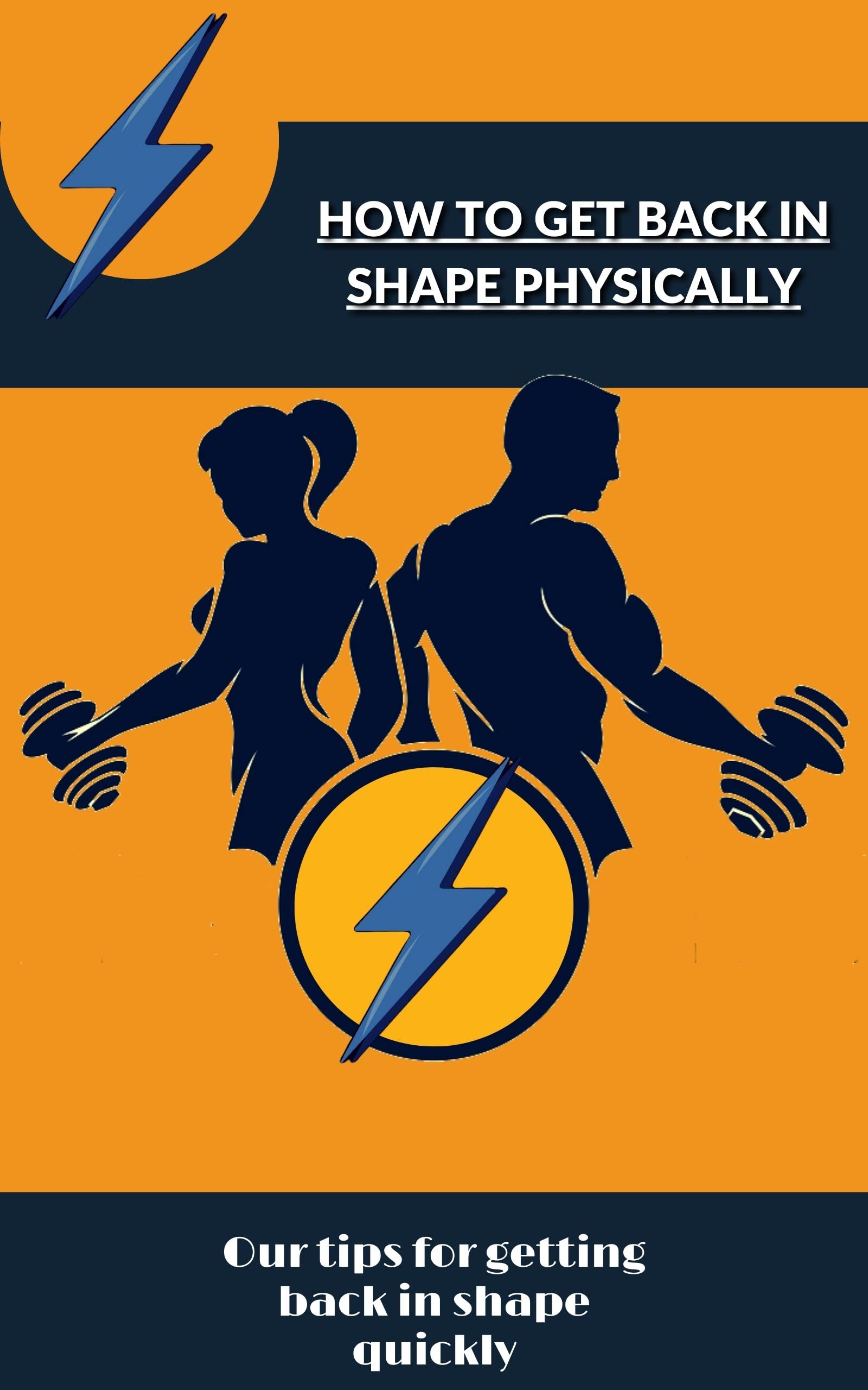How To Get Back In Shape Physically Our Tips For Getting Back In Shape