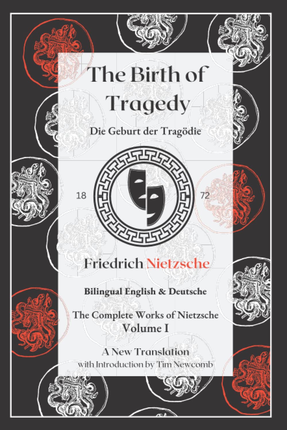 The Birth of Tragedy: Or Hellenism and Pessimism by Friedrich Nietzsche ...