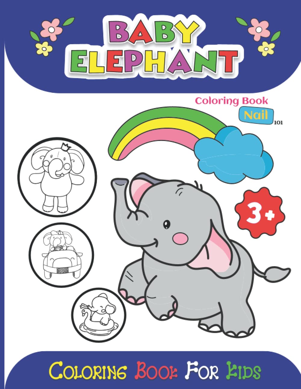 BABY ELEPHANT COLORING BOOK FOR KIDS: 60 Big & Simple image Perfect for ...