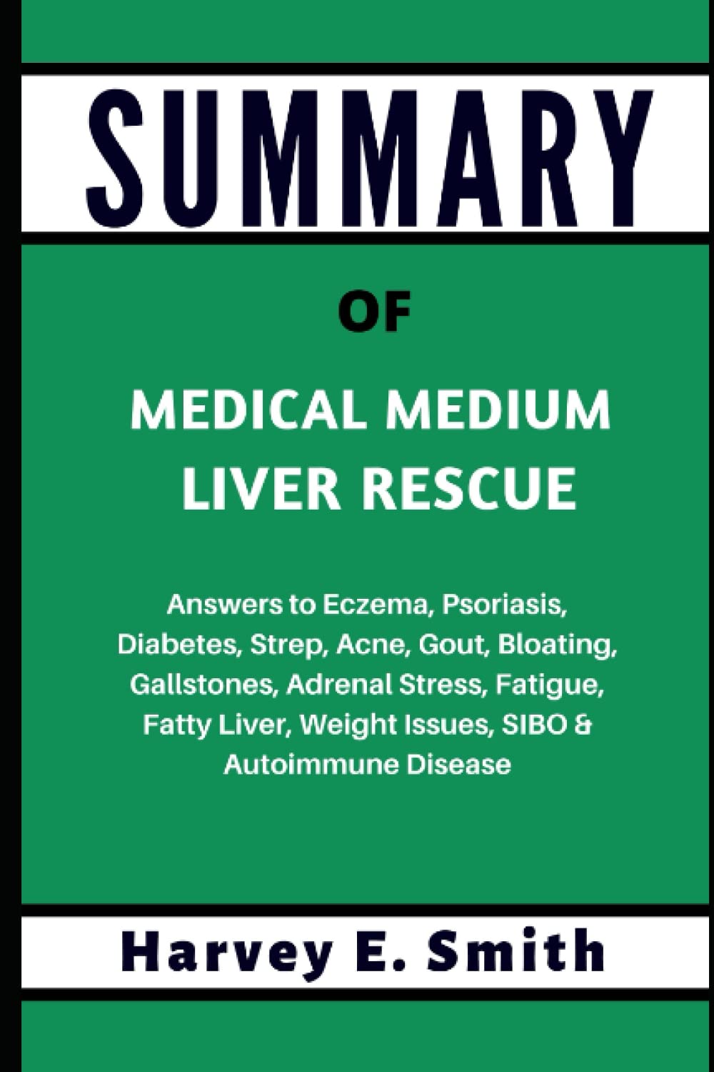 SUMMARY Of Medical Medium Liver Rescue By Anthony William: Answers to ...