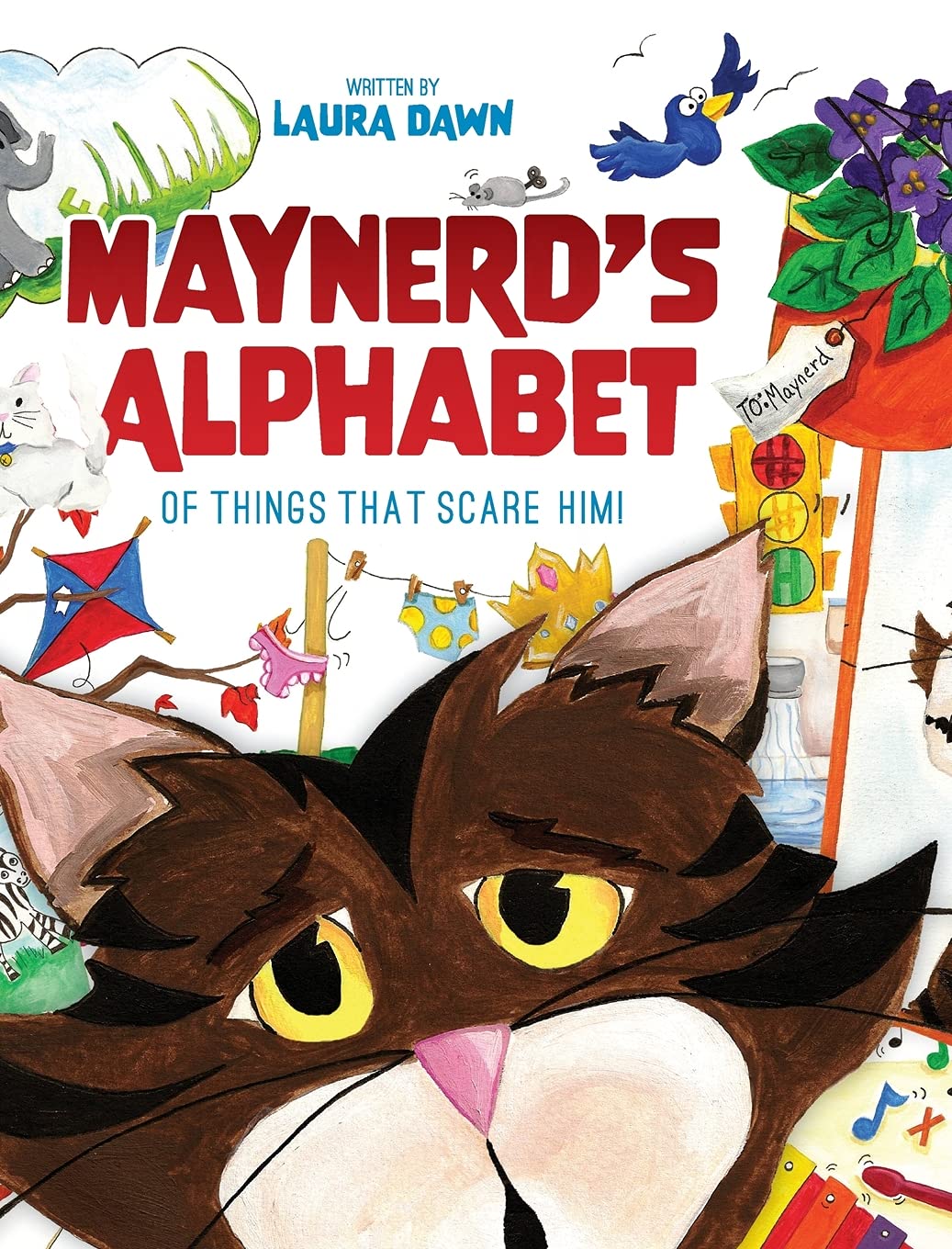 Maynerd's Alphabet of Things that Scare Him! by Laura Dawn | Goodreads