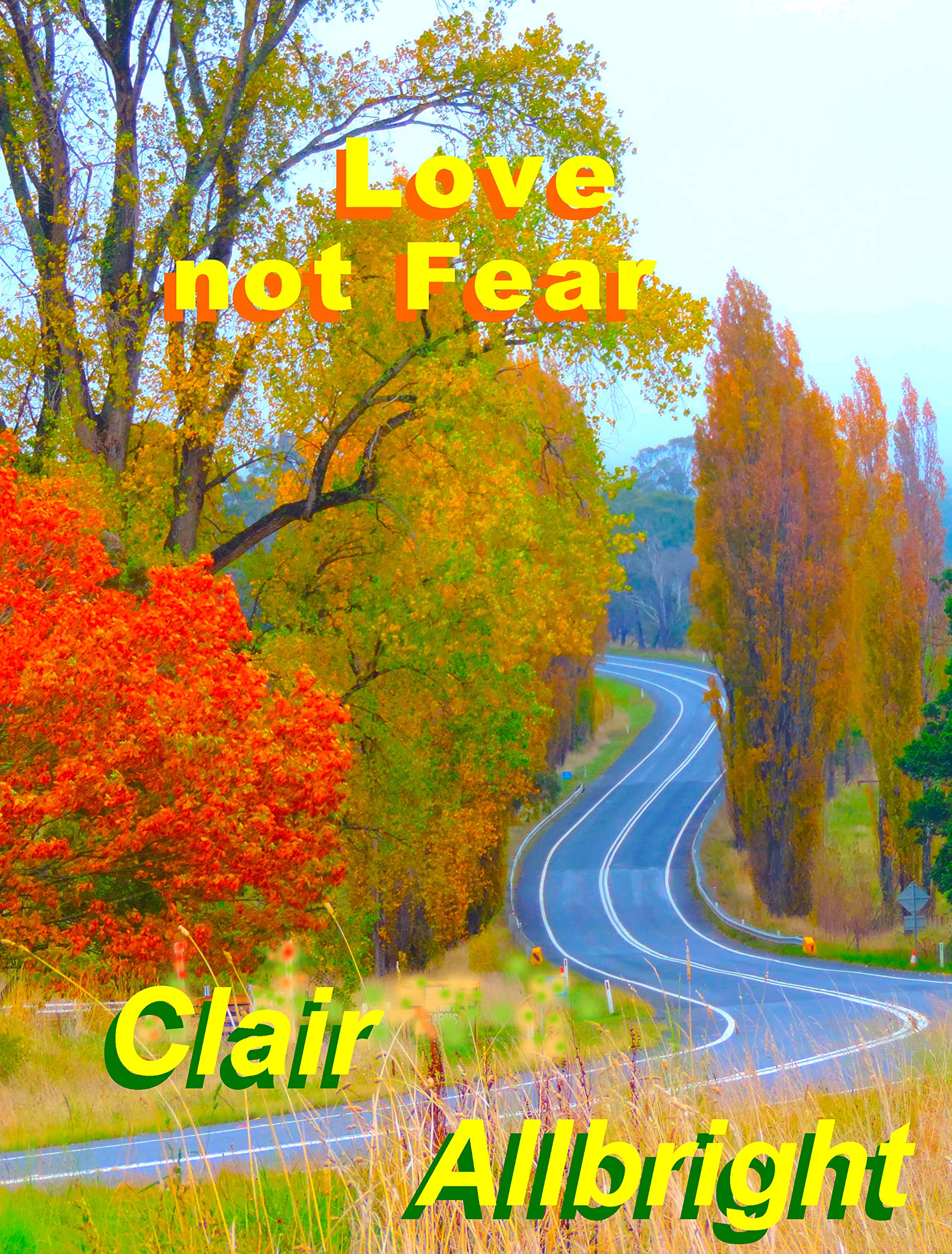 Love not Fear (Love and Psychology Book 1) by Petrus Allbright | Goodreads