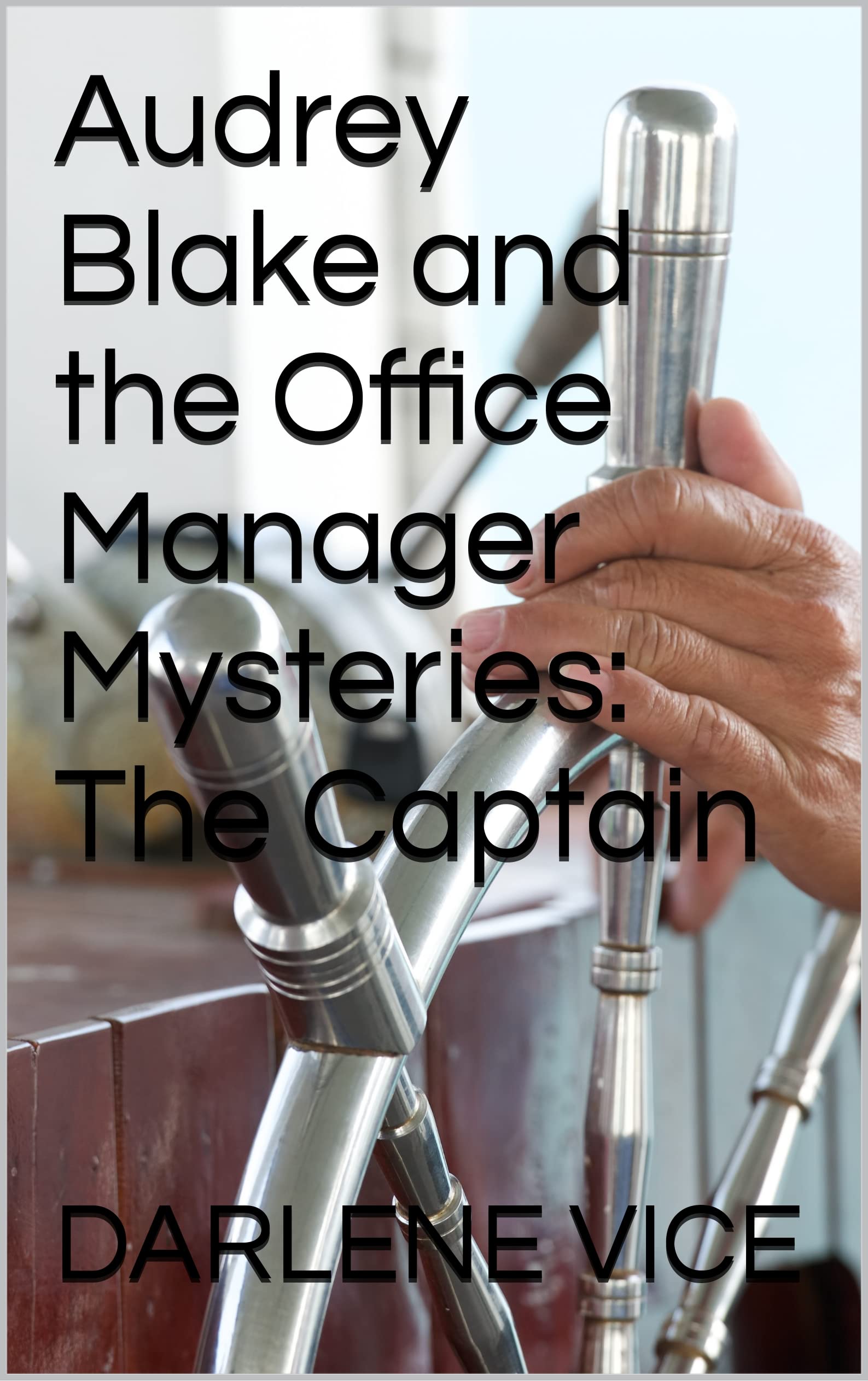 Audrey Blake and the Office Manager Mysteries: The Captain by Darlene ...