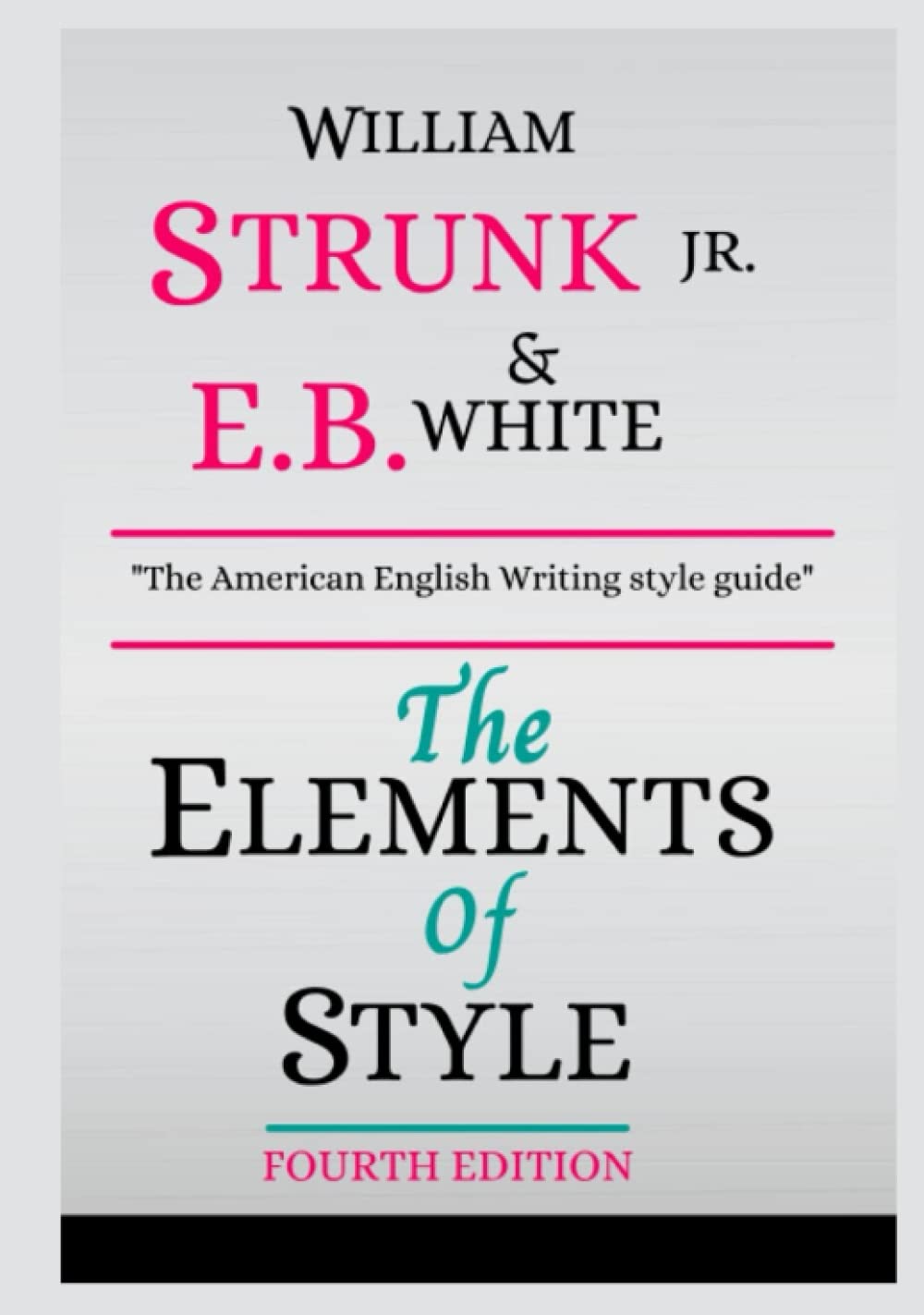The Elements of Style: 4TH Original Edition by William Strunk Jr ...