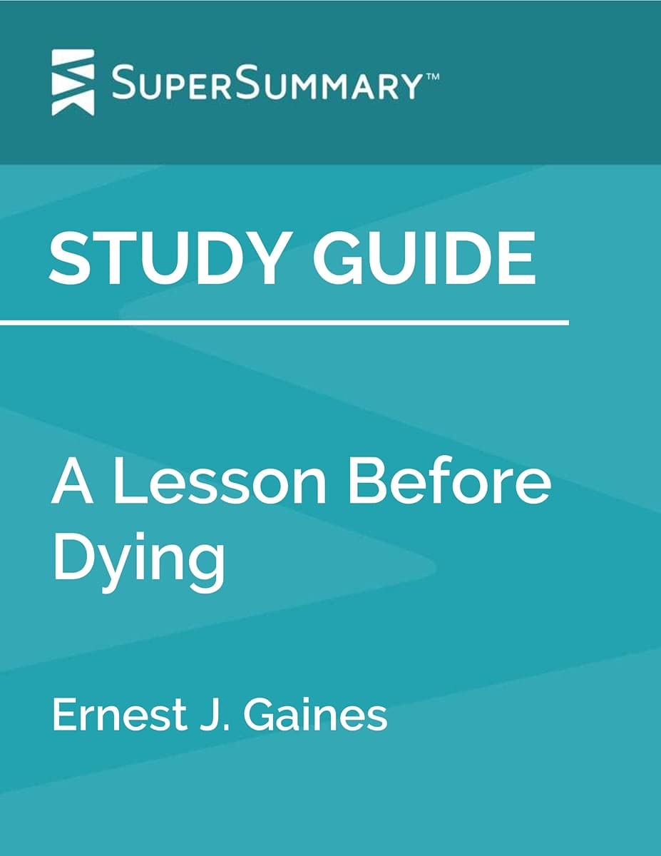 Study Guide A Lesson Before Dying By Ernest J Gaines By SuperSummary study-guide-a-lesson-before-dying-by-ernest-j-gaines-by-supersummary