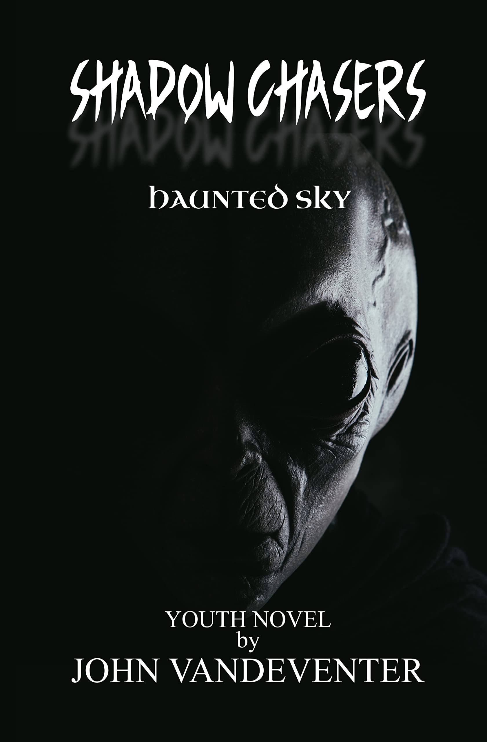 Shadow Chasers: Haunted Sky by John Vandeventer | Goodreads