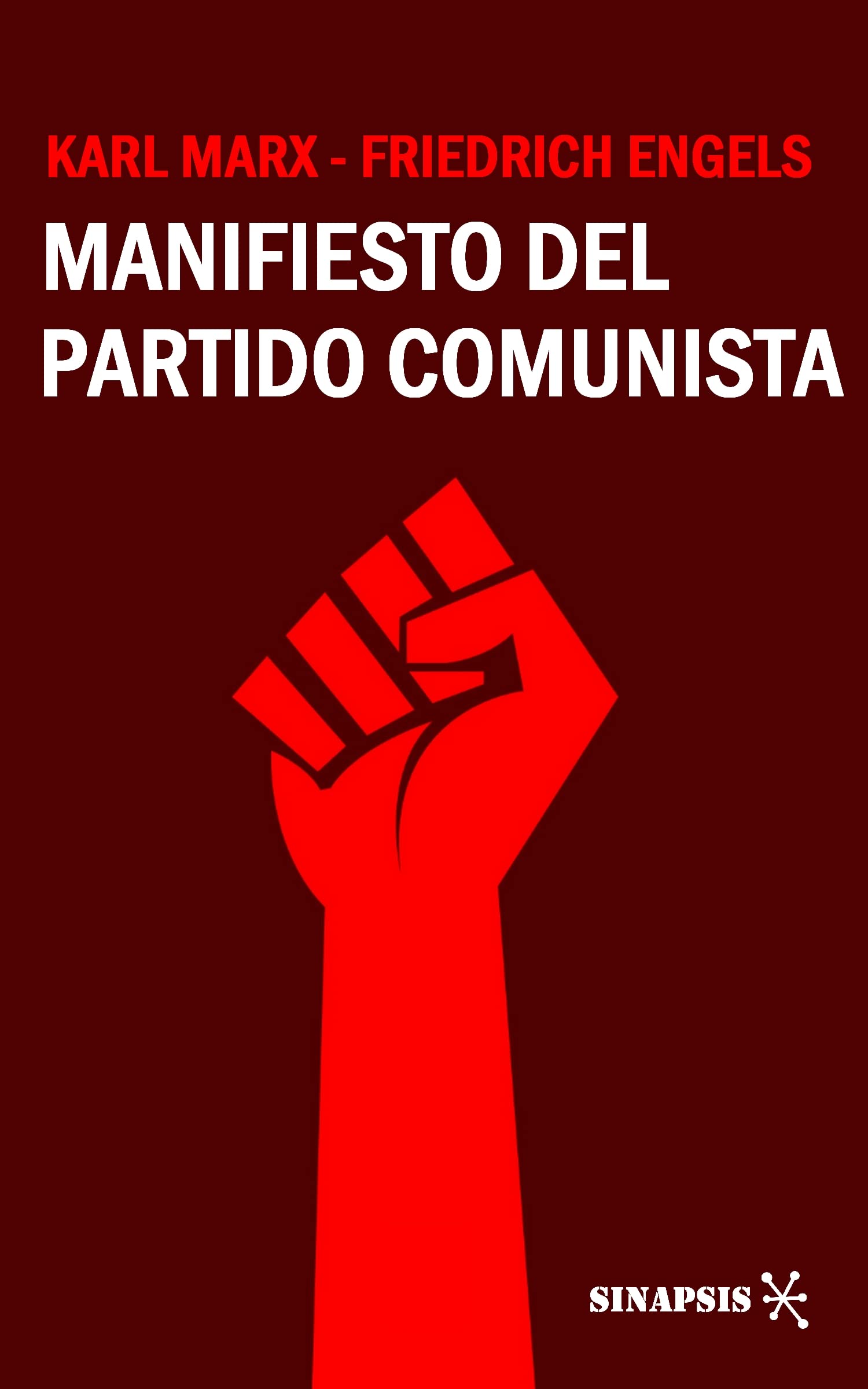 Manifiesto del Partido Comunista: Incluye los prólogos históricos de ...