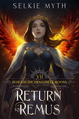 Return to Remus (Beneath the Dragoneye Moons, #7) by Selkie Myth ...