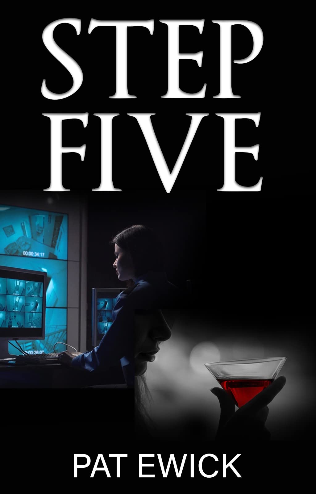 Step Five by Pat Ewick | Goodreads