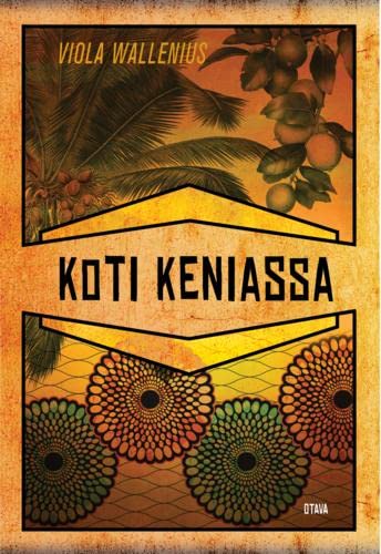 Koti Keniassa - by Viola Wallenius | Goodreads