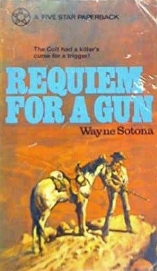Requiem For A Gun by Wayne Sotona | Goodreads