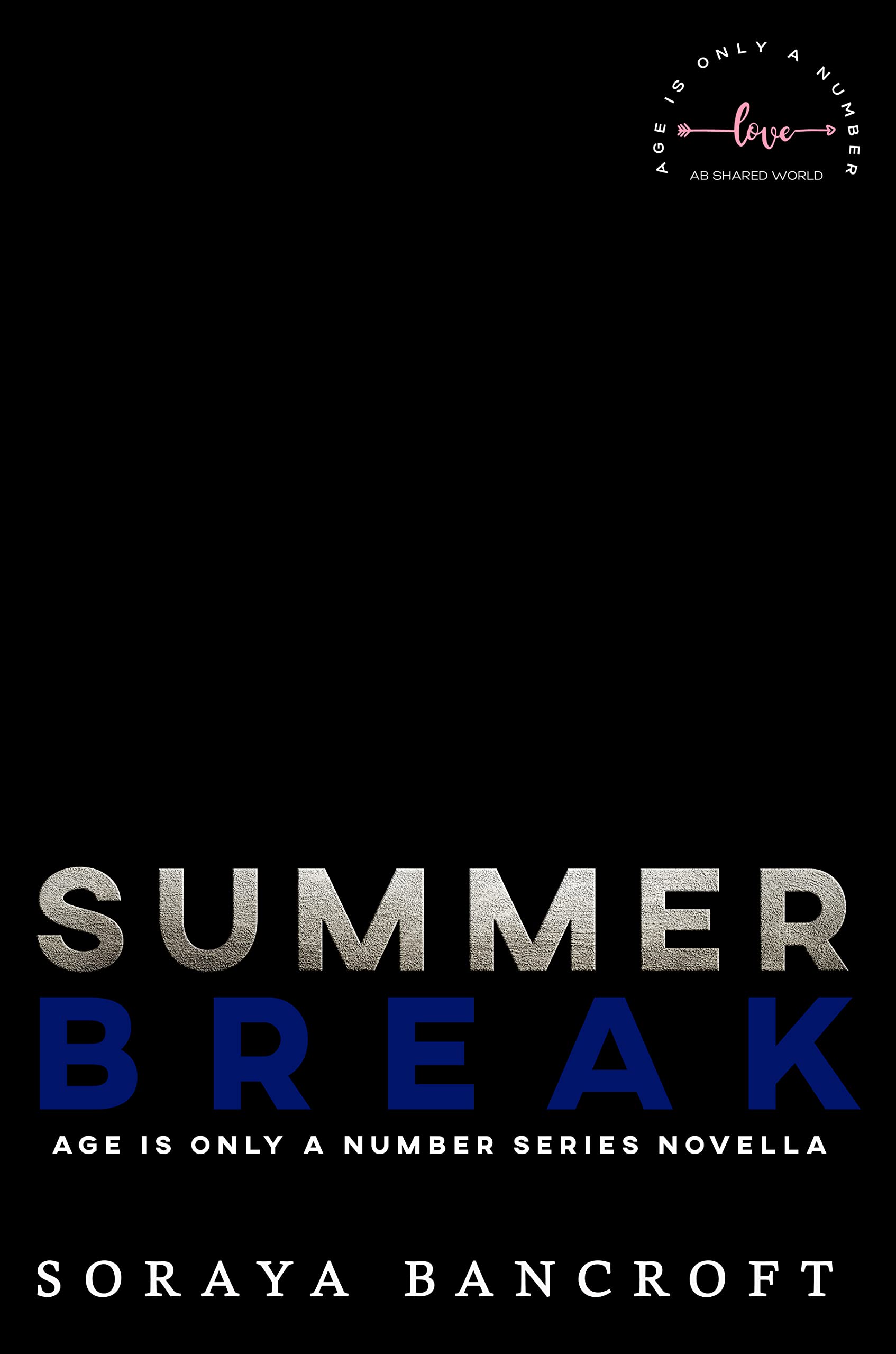 Summer Break by Soraya Bancroft | Goodreads