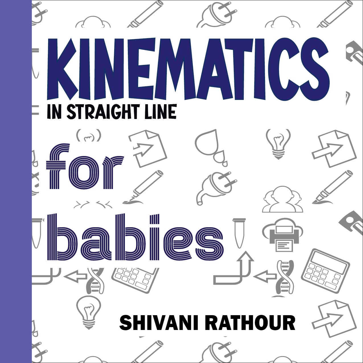 Kinematics for babies : Science book for toddler,: Learn about distance ...